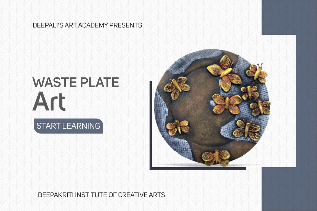Waste Plate Art Course - deepakriti.com